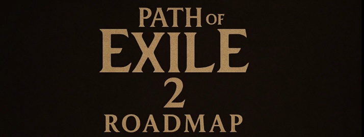 PoE 2 Roadmap 2026 Guide: Patches, Classes and Full Release