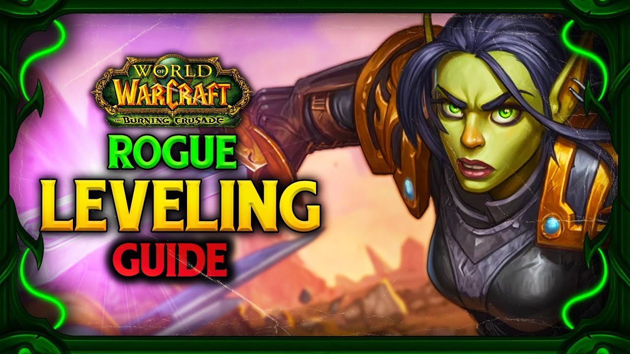 TBC Classic Anniversary Rogue Leveling Guide From 1 to 70